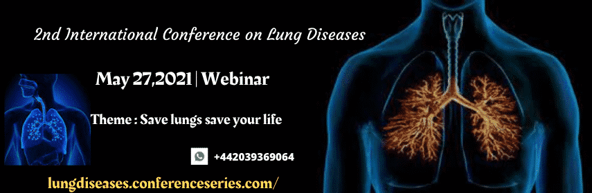 2nd International Conference on Lung Diseases May 27, 2021 Webinar - BC ...